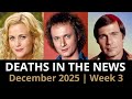 Who Died This Week End Of December 2025 Celebrity Deaths More Legacy ...