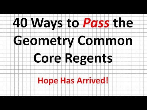 How To Pass The Geometry Common Core Regents 40 Ways Youtube