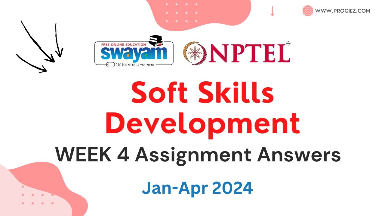 Nptel Soft Skills Development Week 4 Assignment 4 Answers And Solutions