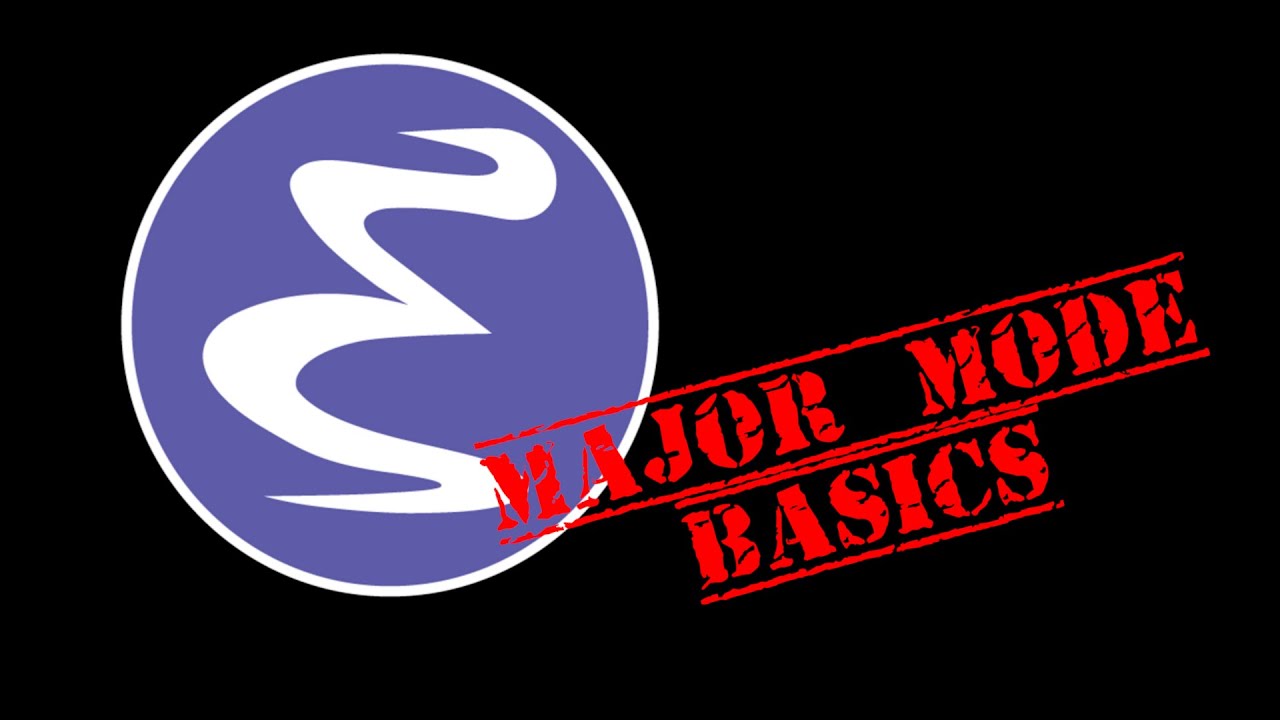 Emacs Major Mode Basics Youtube