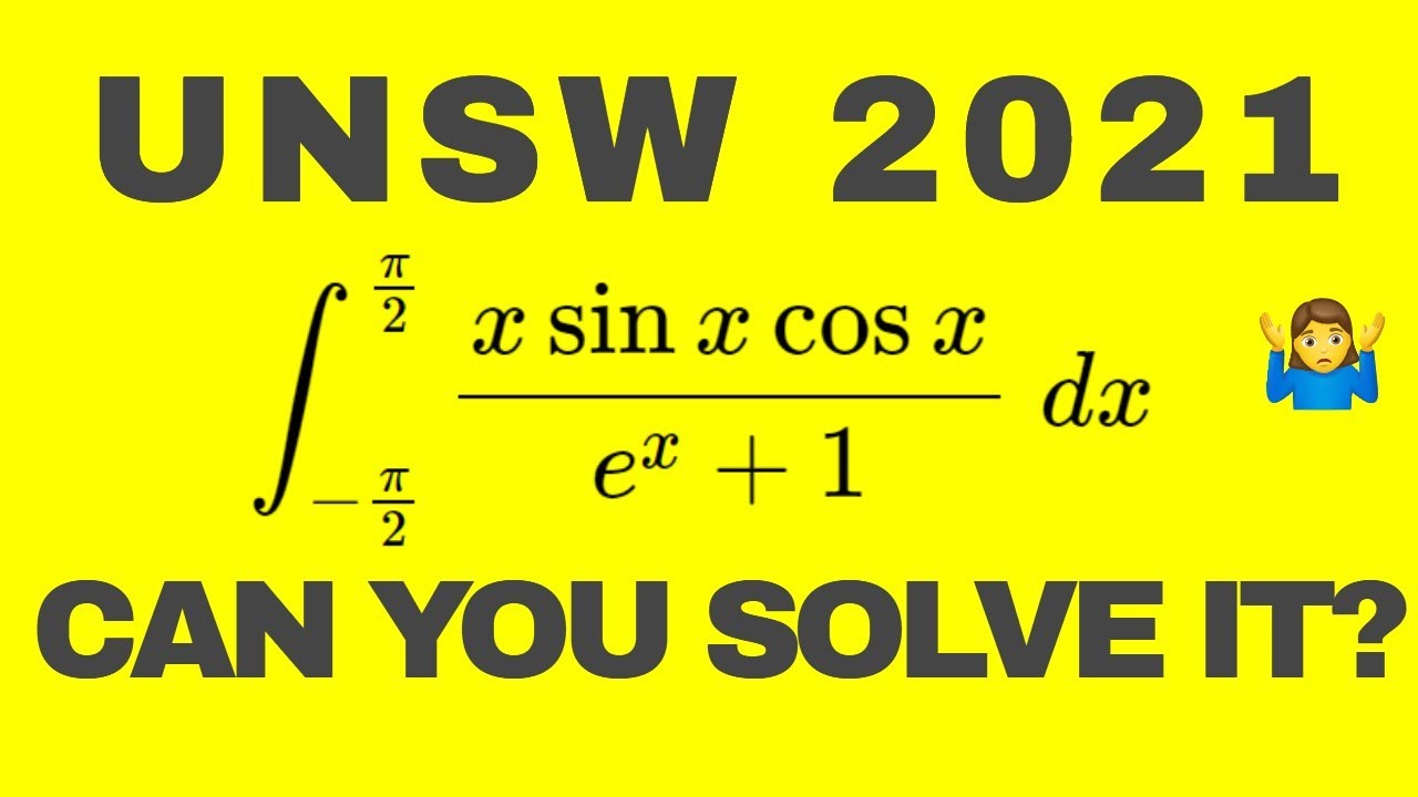 Unsw Integration Bee 2021 Finals 3 Youtube