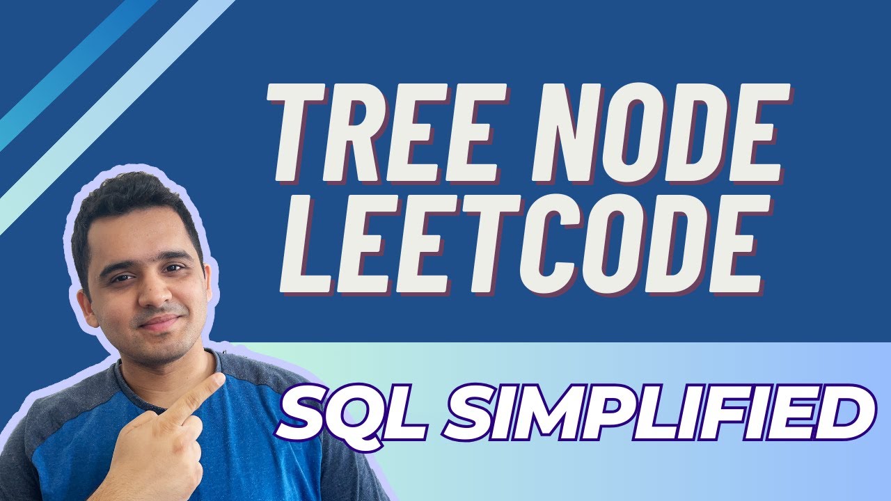 Leetcode 608 Sql Tree Node Easy Explanation Sql Interview Youtube