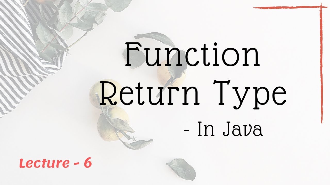 Function Return Type In Java Lecture 6 Youtube