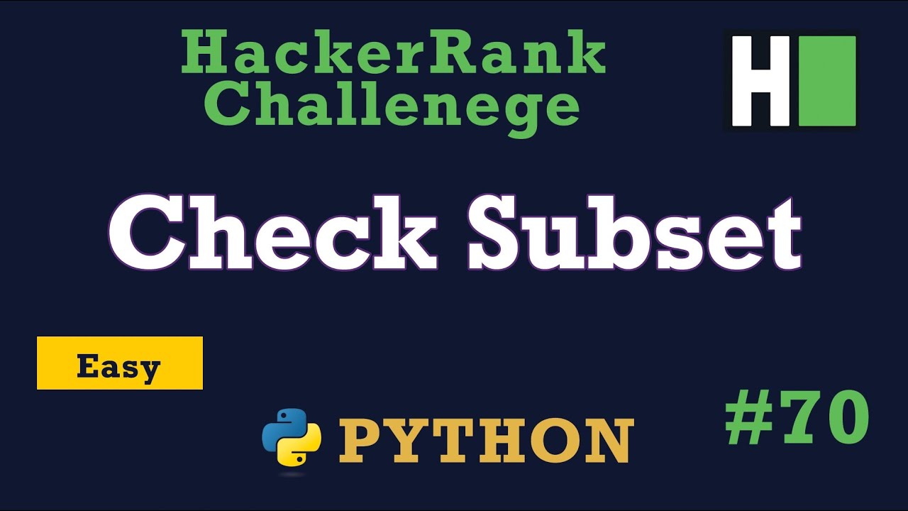 70 Check Subset Hackerrank Python Solution Explained Youtube