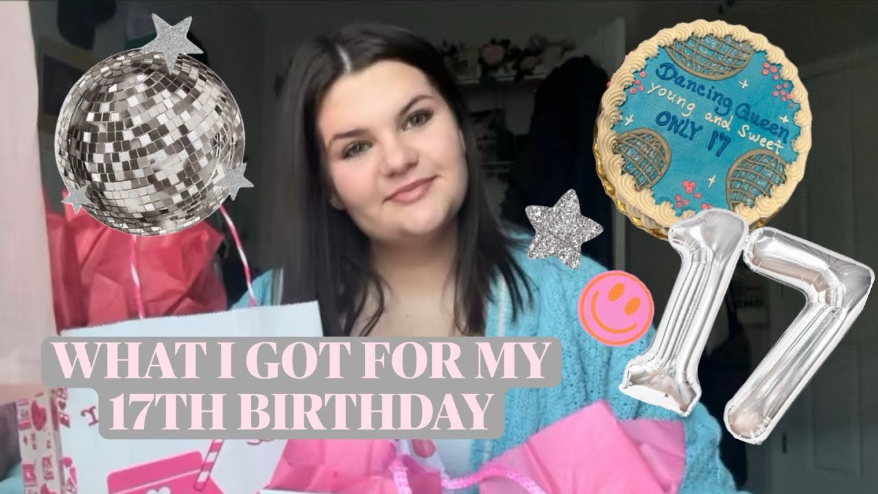 What I Got For My 17th Birthday Birthday Haul Youtube