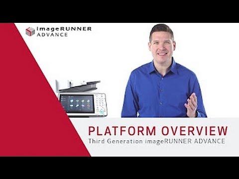 Third Generation Imagerunner Advance Platform Overview Youtube