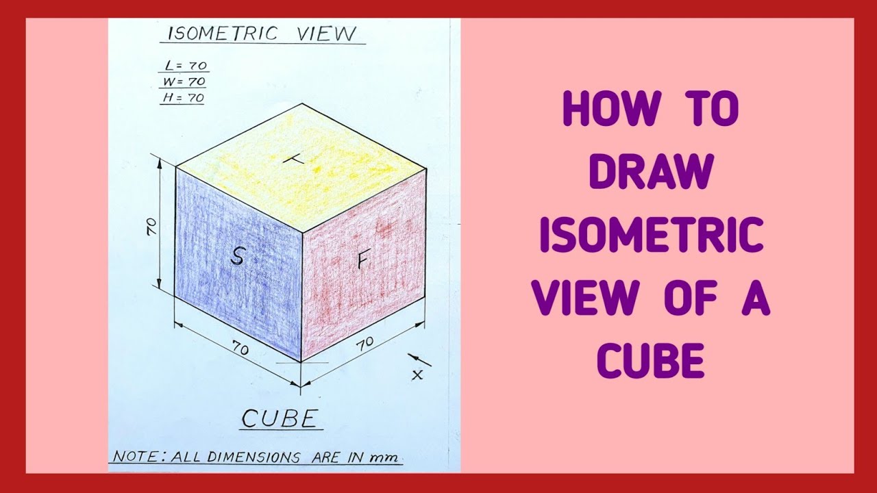 How To Draw Isometric View Of A Cube Construct A Solid Cube In