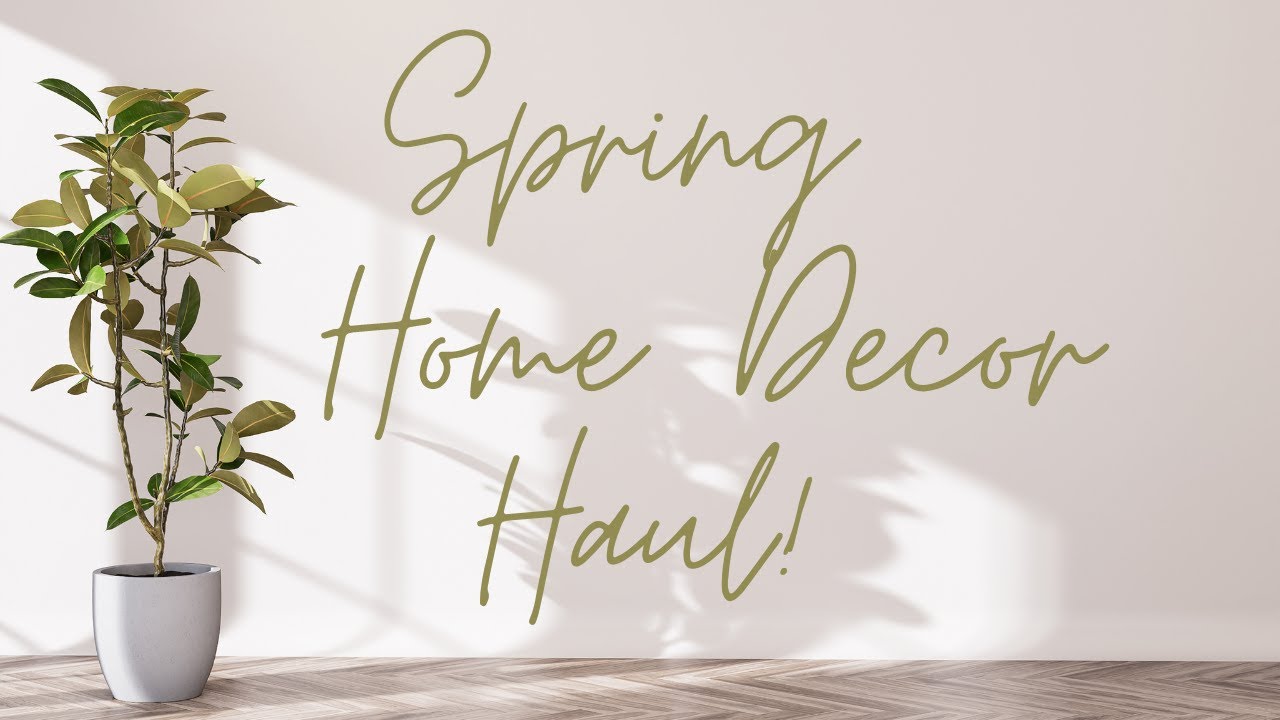 Spring Home Decor Haul Youtube