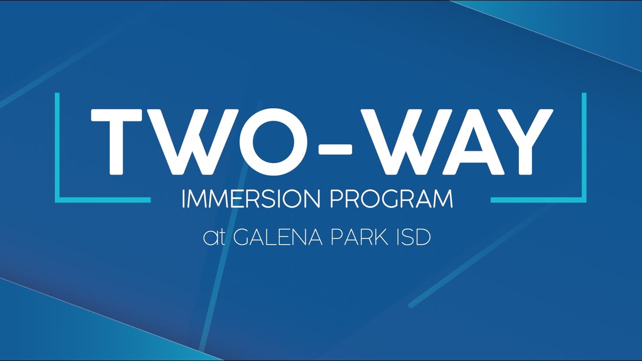 Two Way Immersion Program At Galen Park Isd Youtube
