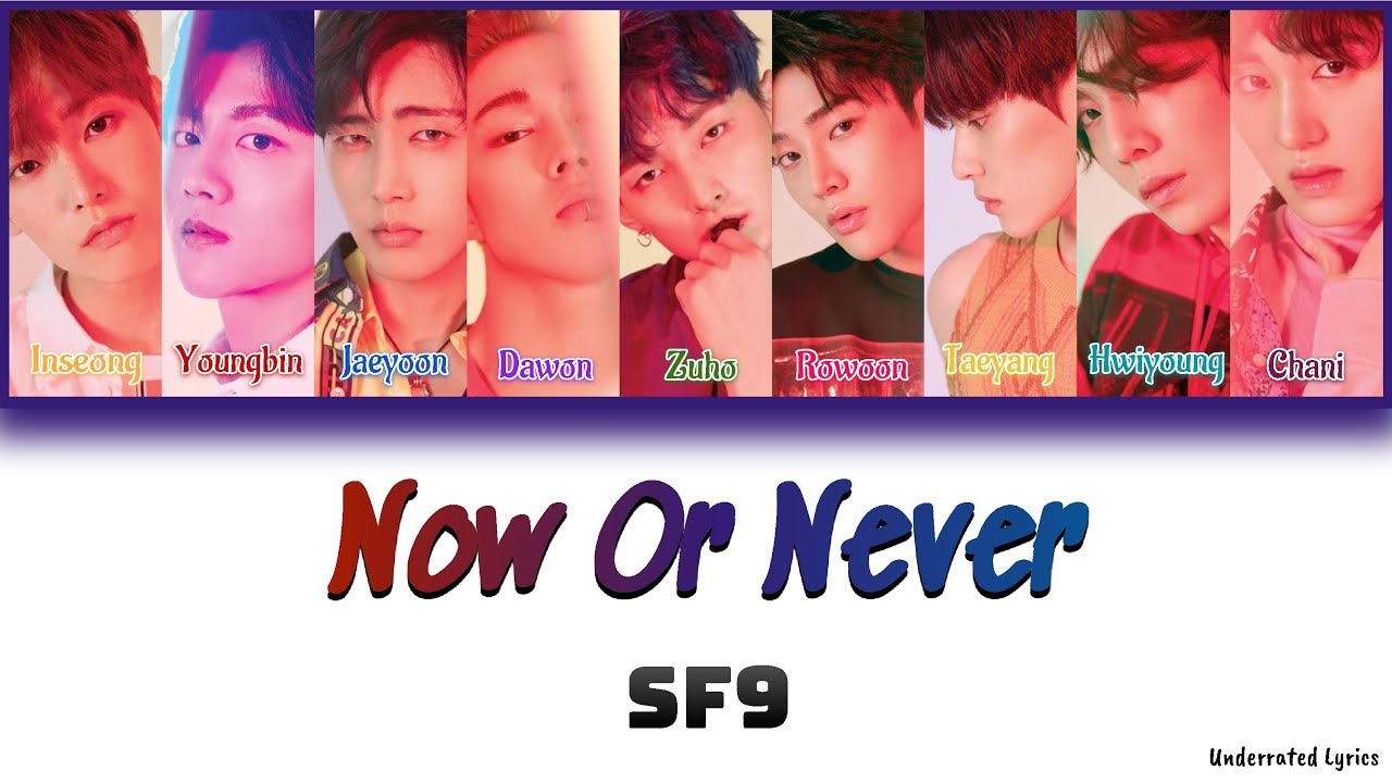 Sf9 Now Or Never 질렀어 Han Rom Eng Color Coded Lyrics Youtube