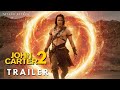 John Carter 2 2026 First Trailer Tylor Kitsch Lynn Collins Warner Bros ...
