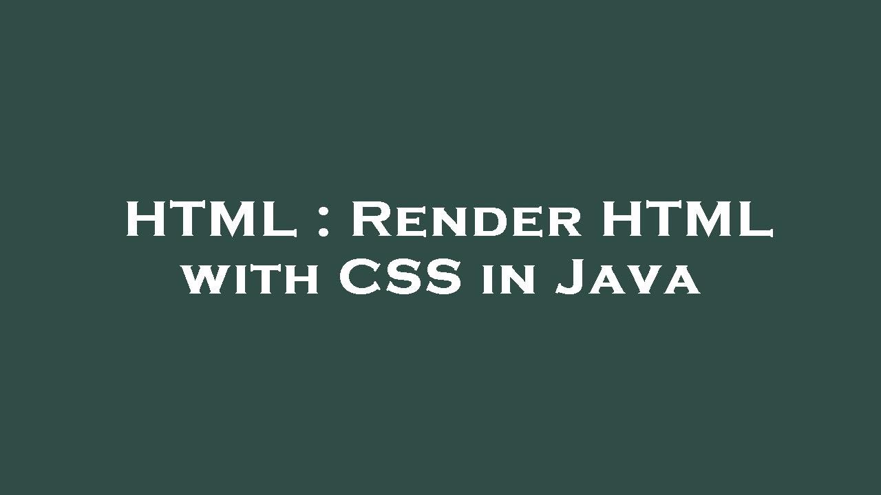 Html Render Html With Css In Java Youtube