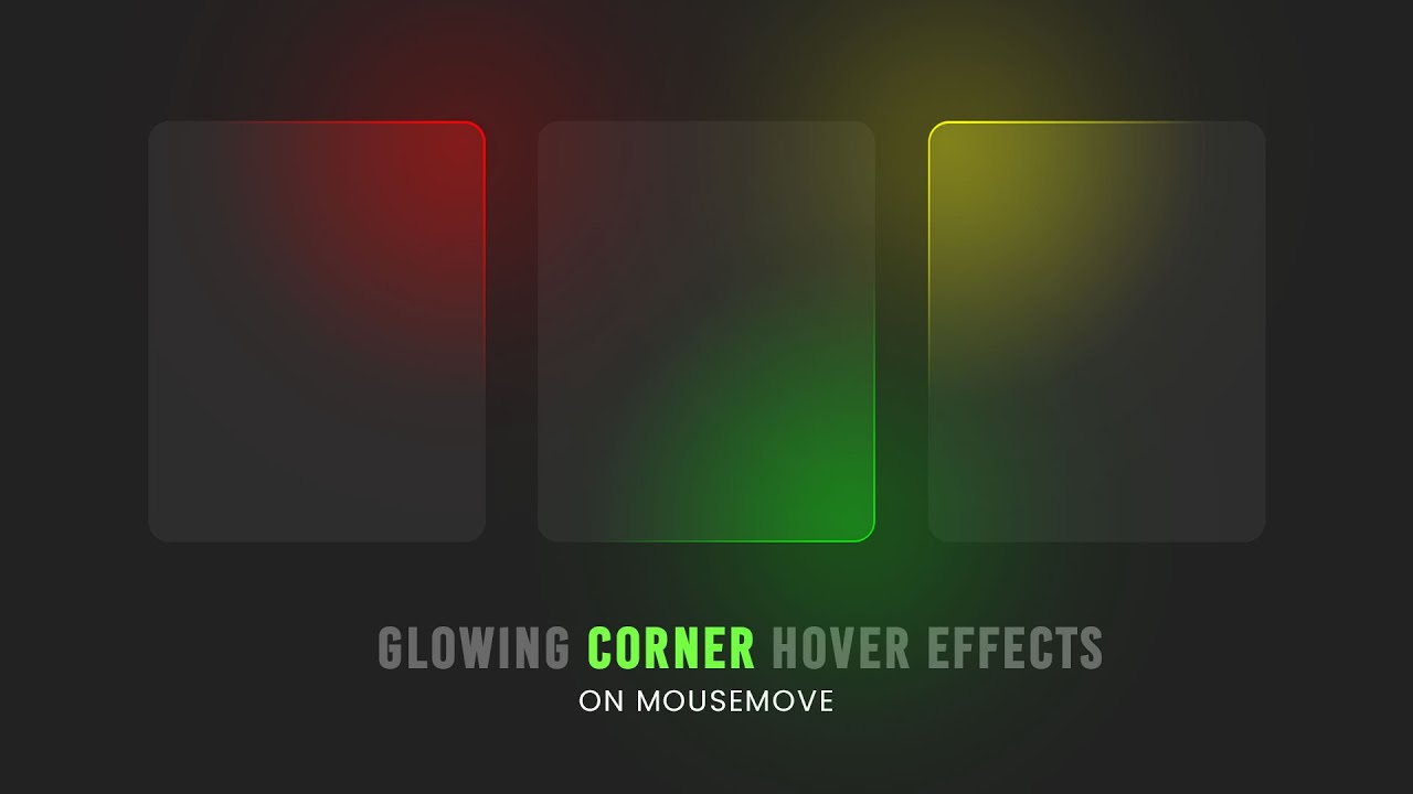 Glowing Corner Hover Effects Css Javascript Youtube