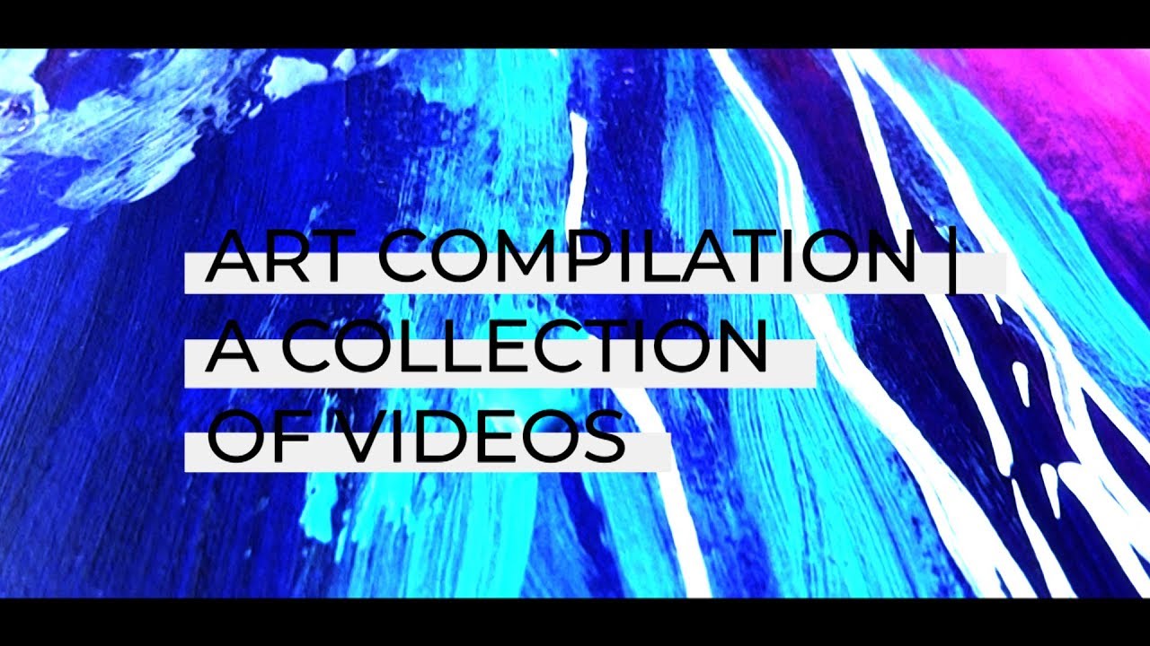 Art Compilation Youtube