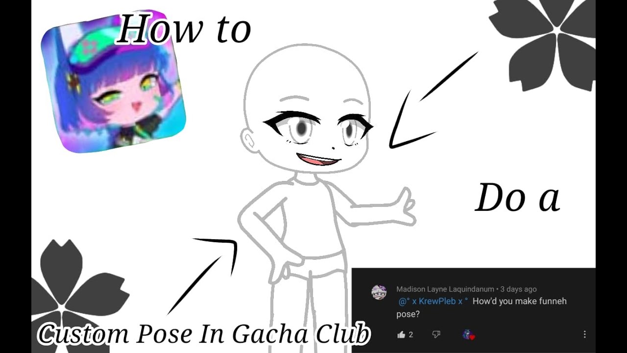 How To Make A Custom Pose In Gacha Club Tutorial Kinda