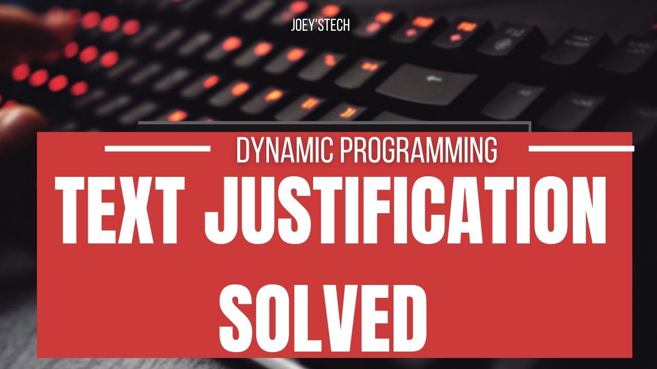 Step By Step Guide To Solve Text Justification Problem Using Dynamic