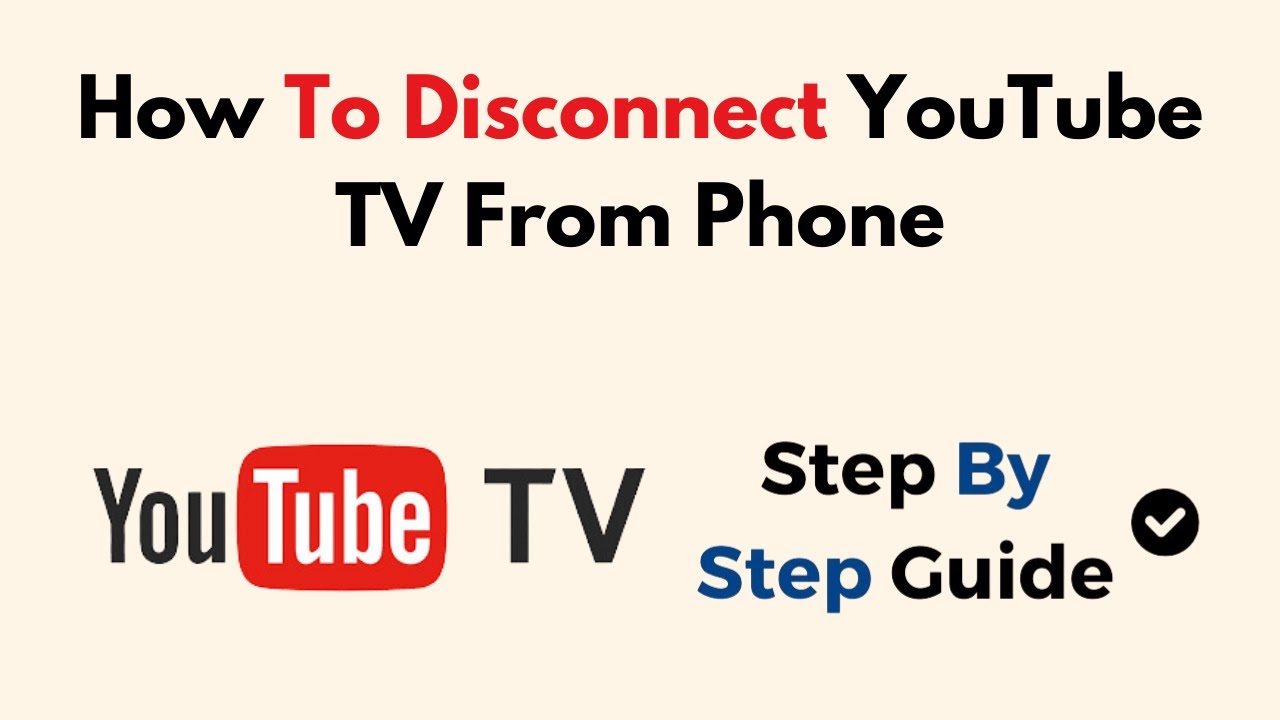 How To Disconnect Youtube Tv From Phone Youtube