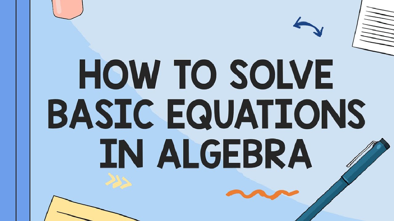 Algebra Basics Solving Basic Equations