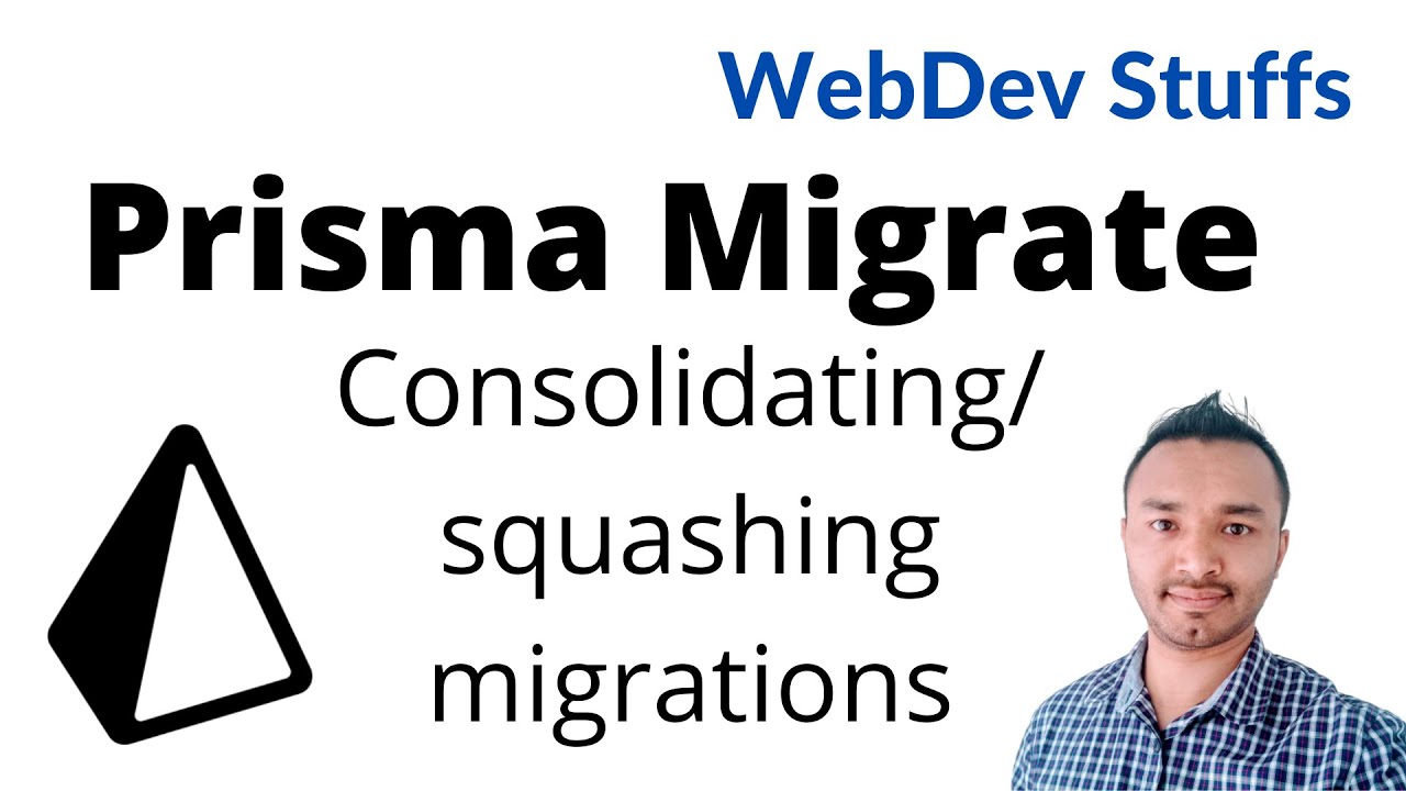 Prisma Migrate Consolidate Squash Migrations During Development Youtube