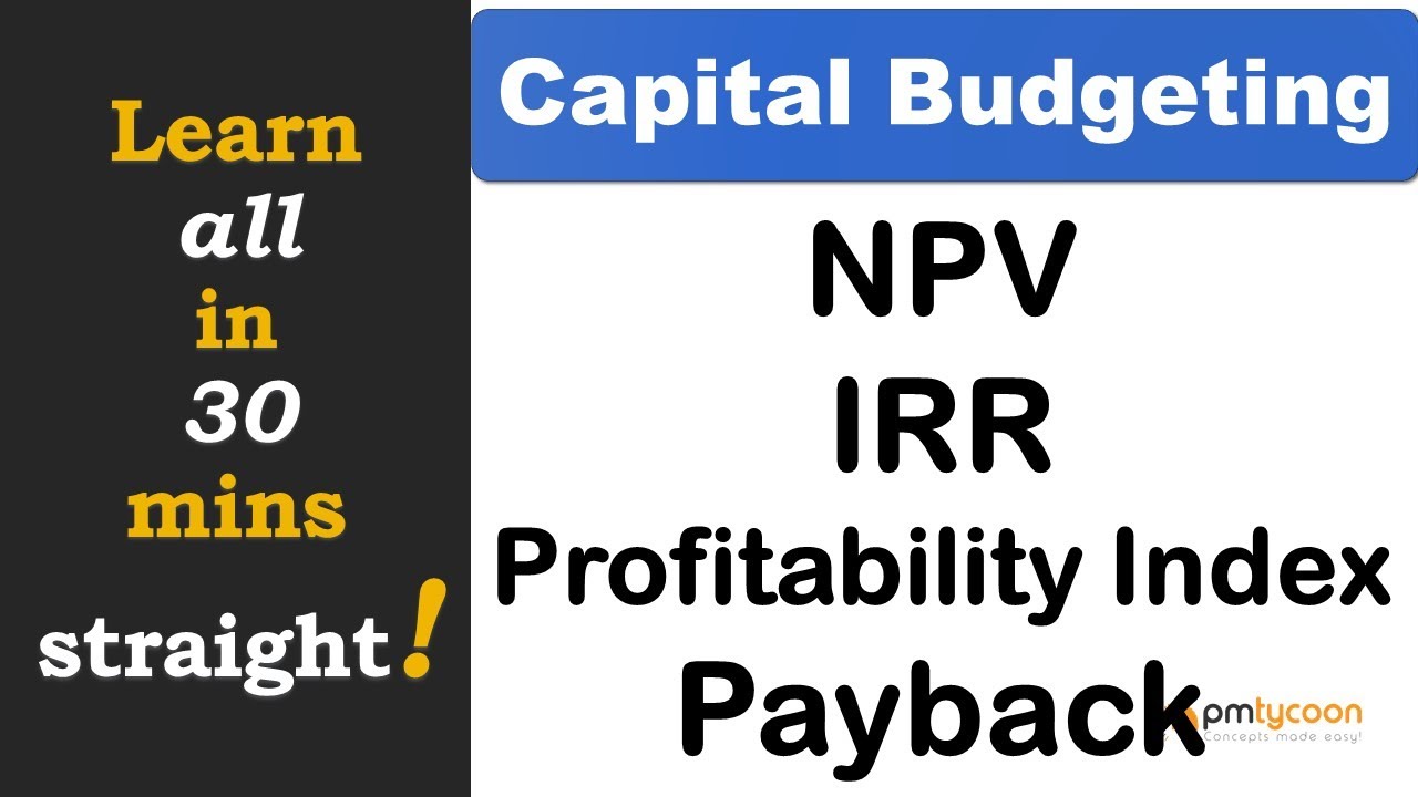 Capital Budgeting Techniques In English Npv Irr Payback Period And