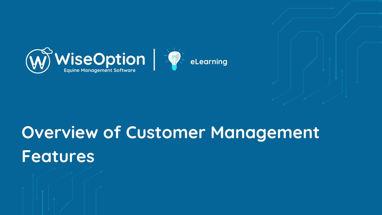 Wo6 Elearning Customer Management Form Overview Youtube