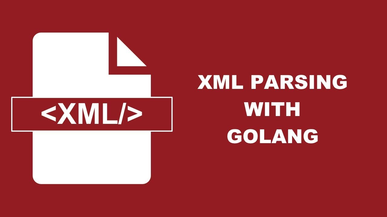 Parse Xml Data In A Golang Application Youtube