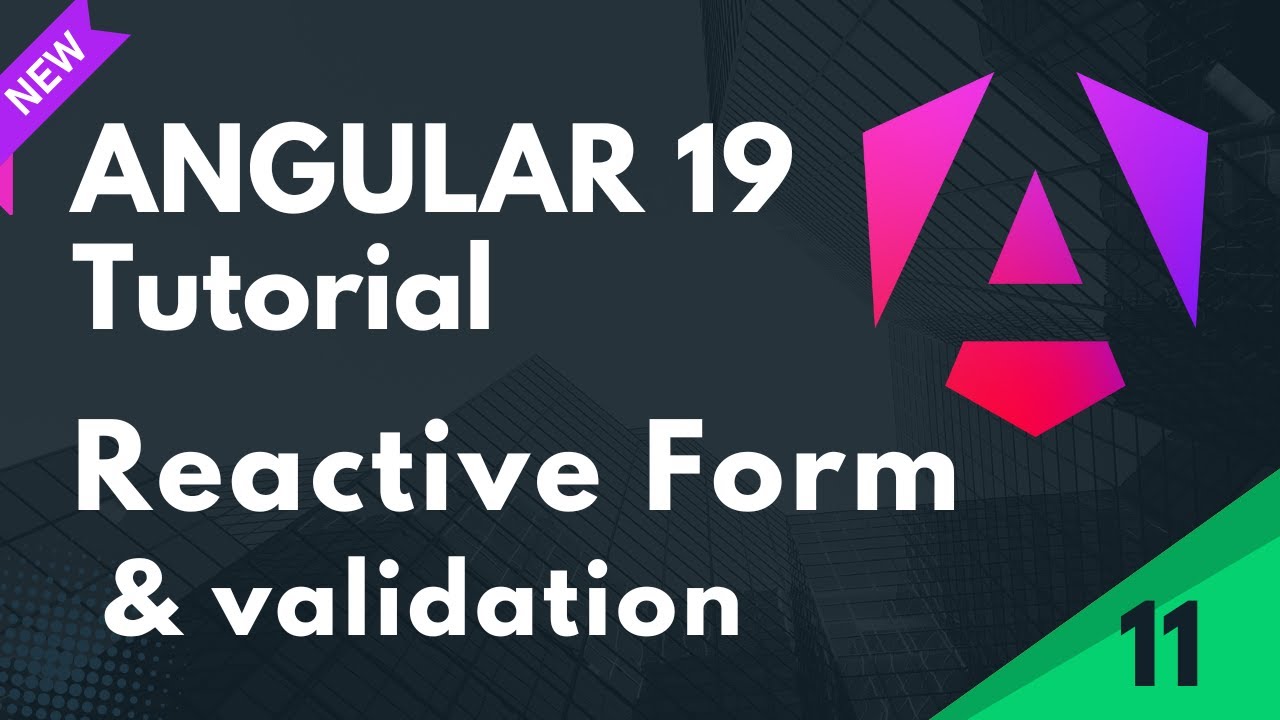 Angular 19 Tutorial Reactive Form And Validation In Angular Part 11