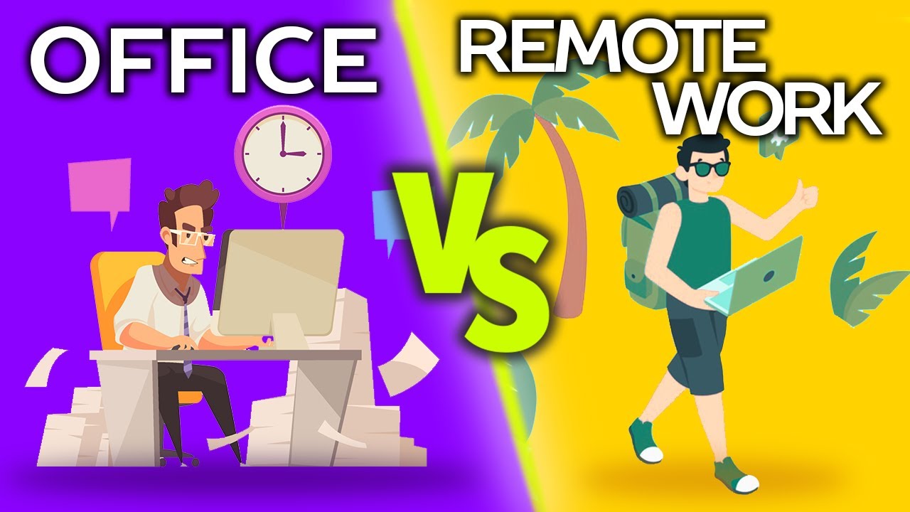 Office Vs Remote Work Differences Pros Cons Which Is More