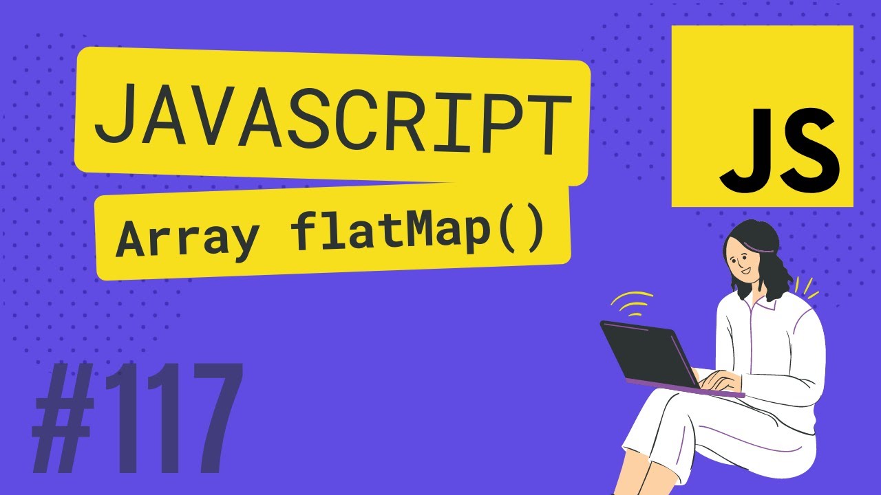 Javascript Tutorial 117 Array Flatmap Youtube