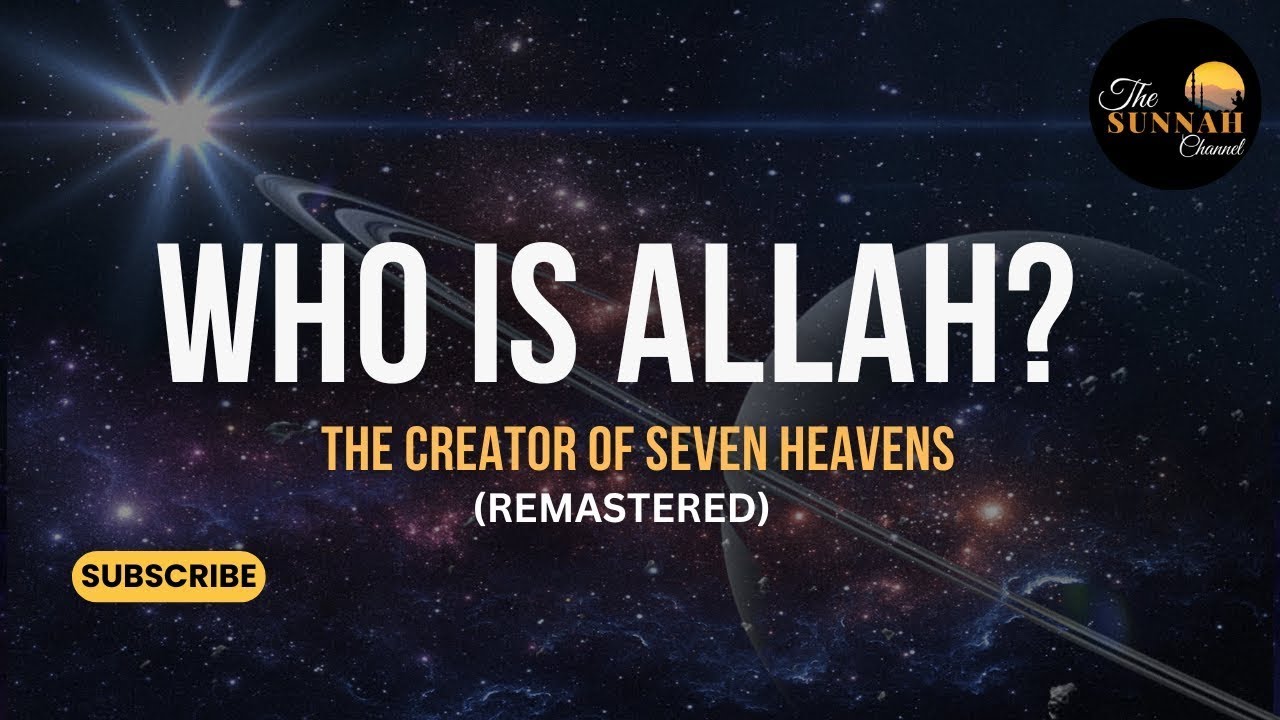 Who Is Allah The Creator Of Seven Heavens A Description Of The