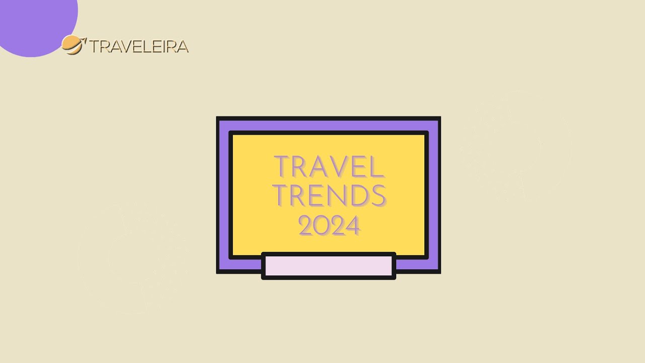 Travel Trends 2024 Youtube