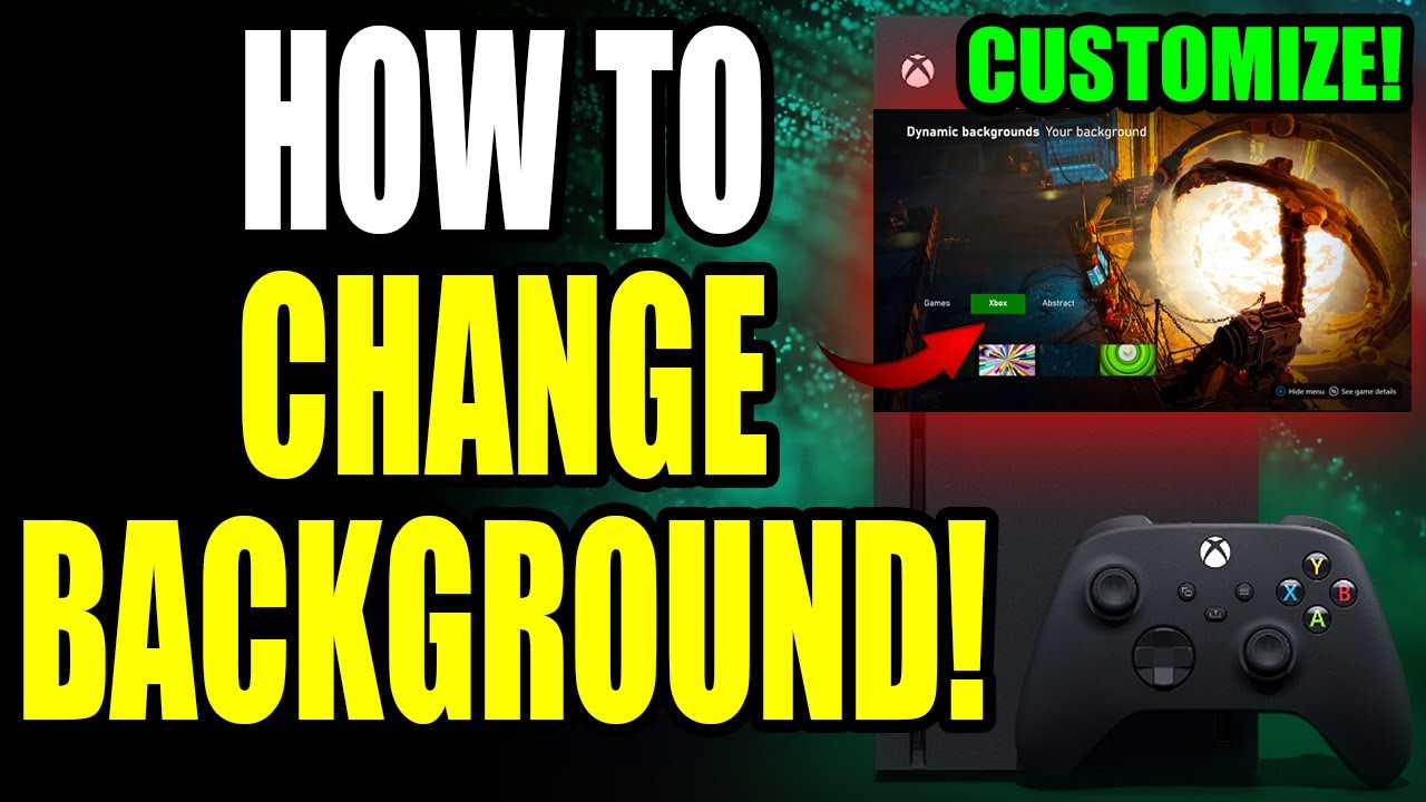 How To Change Background On Xbox Series X S Custom Or Default