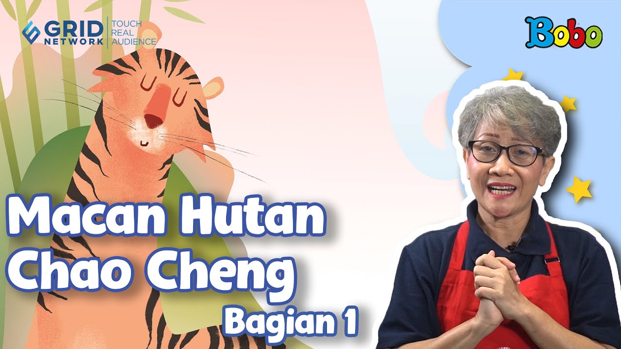 Dongeng Bahasa Indonesia Macan Hutan Chao Cheng Bagian 1