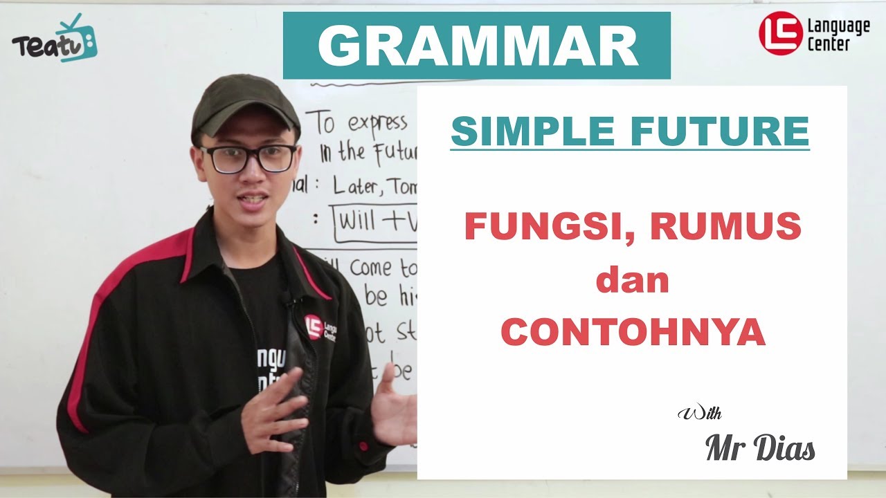 Penjelasan Dan Contoh Simple Future Tense