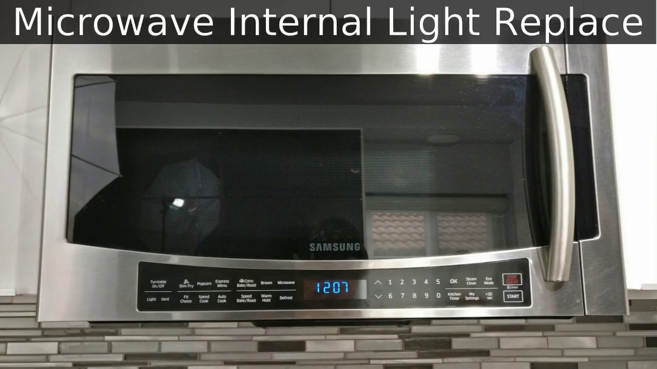 Samsung Microwave Inside Light Bulb Replace Fix Mc17j Youtube