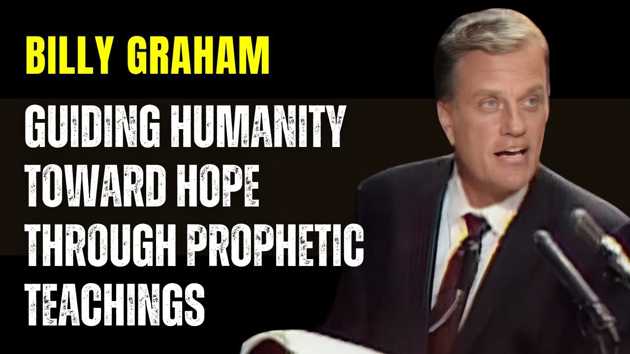 Billy Graham Predicas Guiding Humanity Toward Hope Through Prophetic