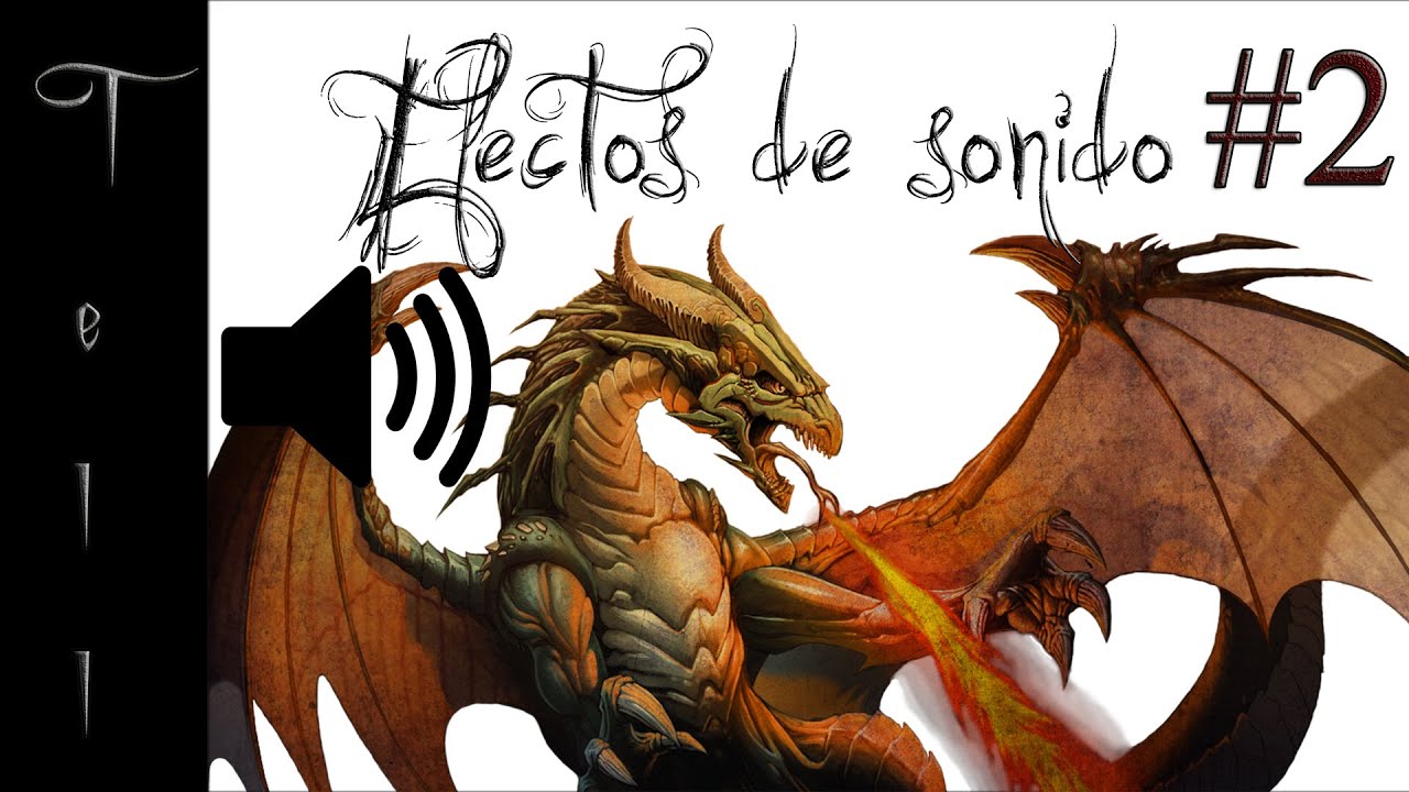Dragon 2 Efecto De Sonido Youtube