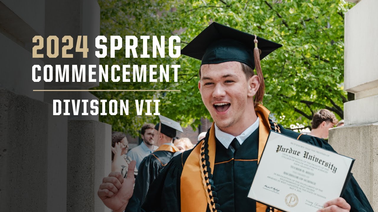 Purdue Spring Commencement 2024 Division Vii Youtube
