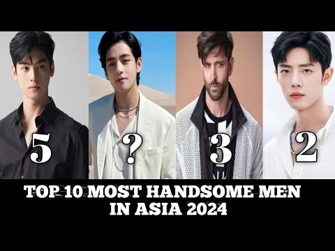 Top 10 Most Handsome Men In Asia 2024 Youtube
