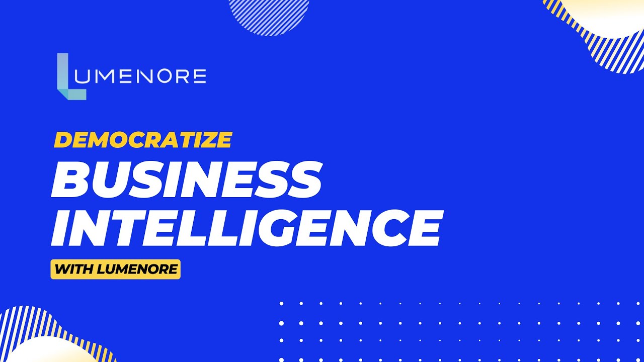 Democratize Business Intelligence With Lumenore Product Explainer