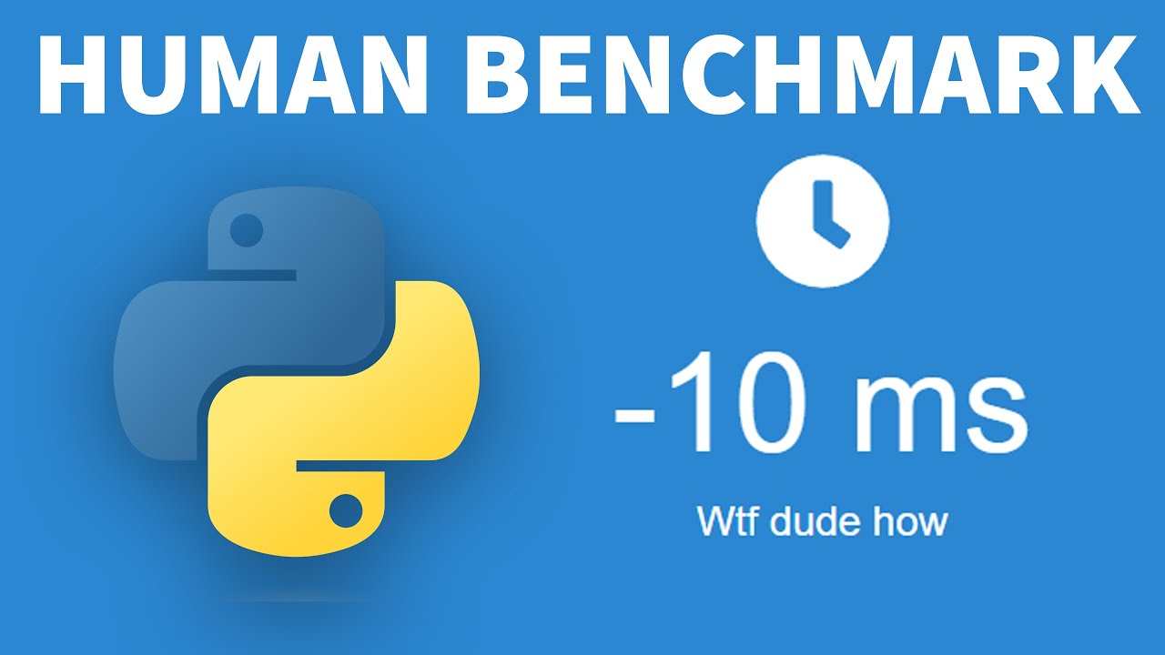 Python Vs Human Benchmarking Test Reaction Time Youtube