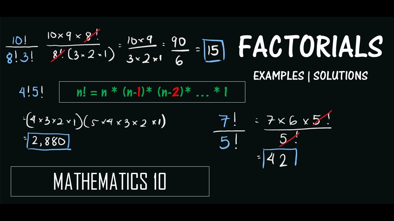 Factorials How To Solve Examples Mathematics 10 Youtube