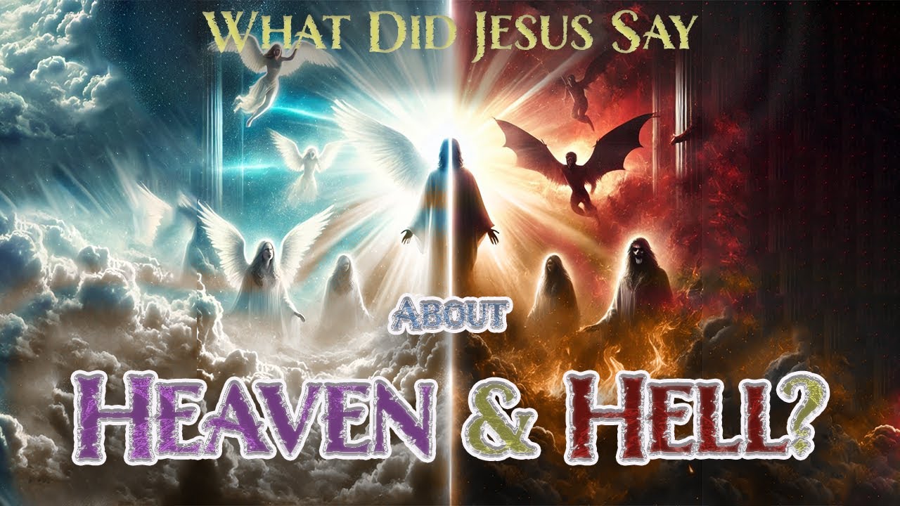What Did Jesus Say About Heaven Hell Youtube Music