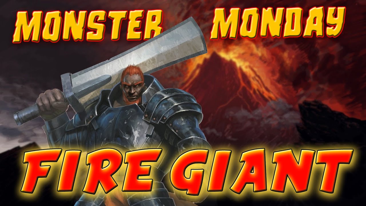Monster Monday Fire Giants D D Dungeons Dragons Monsters Youtube