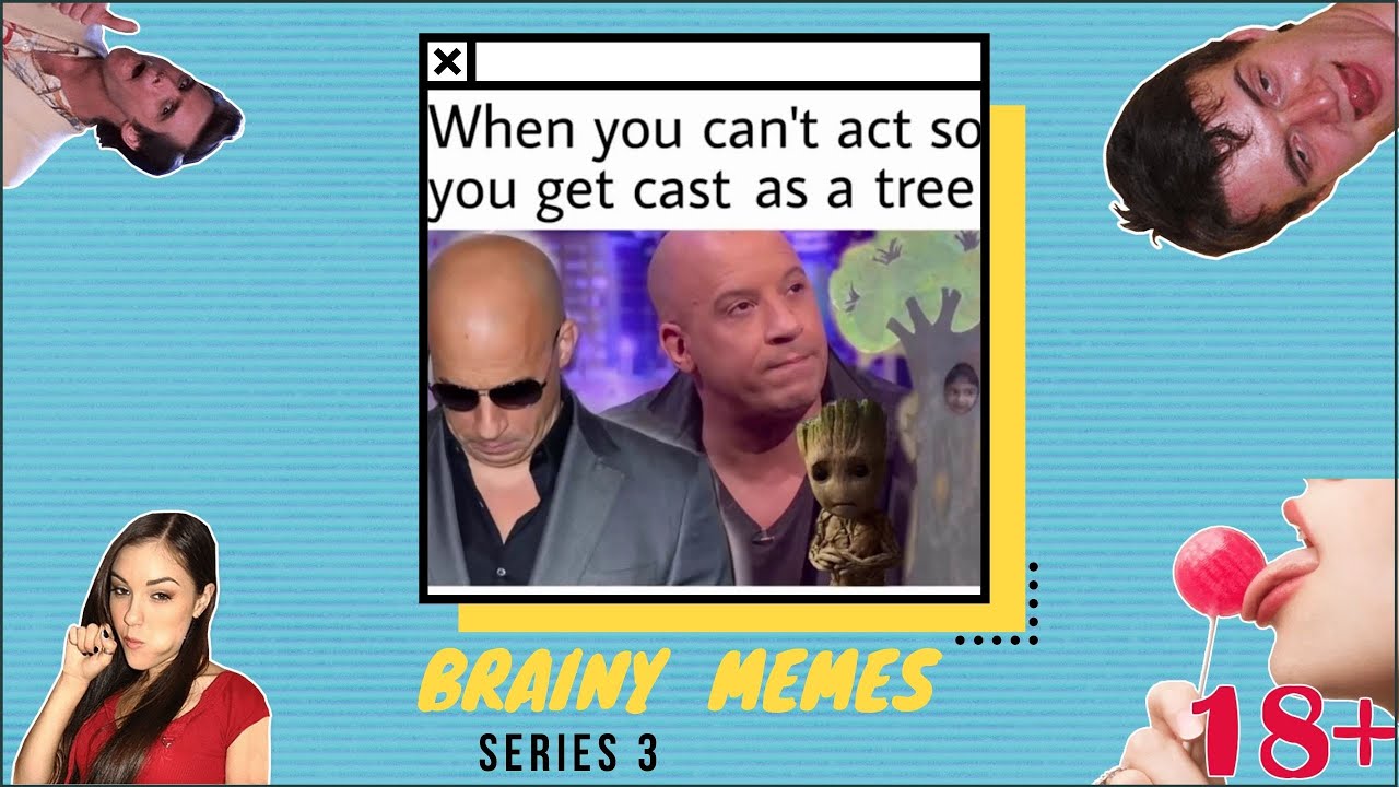 Brainy Memes Series 3 Youtube