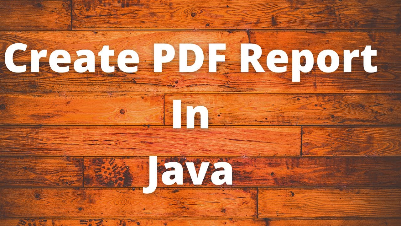 Create Pdf Report In Java Using Jasper Reports Youtube