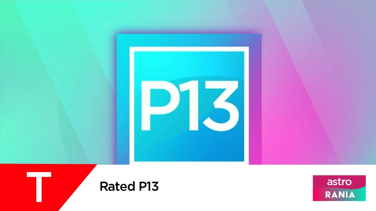 Rated P13 Astro Rania Youtube
