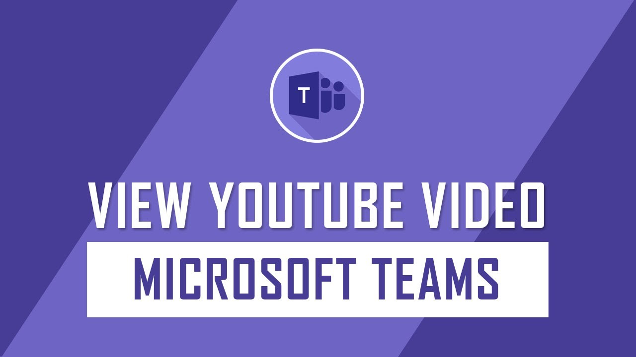 How To View Youtube Video On Microsoft Teams Youtube App Youtube