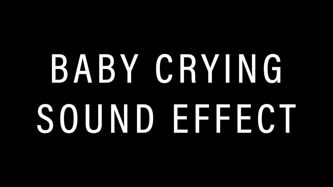 Baby Crying Sound Effect Youtube