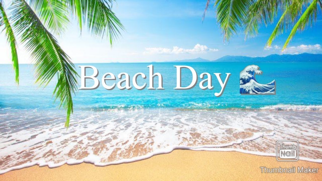 Beach Dayрџџ Youtube